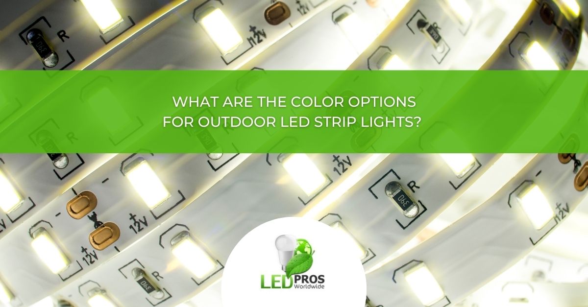 What are the Available Colors for Outdoor LED Strip Lights?